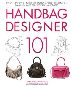 handbag designer 101: everything you need to know about designing, making, and marketing handbags