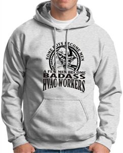 thiswear a few men become hvac workers hoodie sweatshirt medium ash