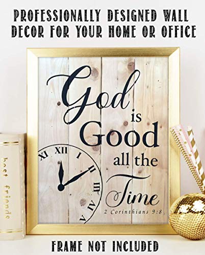 "God Is Good All the Time"- Inspirational Rustic Wall Art- 8 x 10"- Bible Verse Print- Ready to Frame. Home-Kitchen Decor. 2 Corinthians 9:8 Verse. Perfect Christian Gift. Printed on Photo Paper.