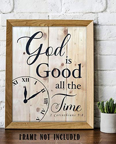 "God Is Good All the Time"- Inspirational Rustic Wall Art- 8 x 10"- Bible Verse Print- Ready to Frame. Home-Kitchen Decor. 2 Corinthians 9:8 Verse. Perfect Christian Gift. Printed on Photo Paper.