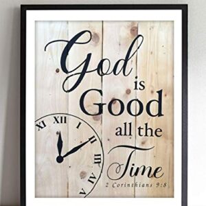 "God Is Good All the Time"- Inspirational Rustic Wall Art- 8 x 10"- Bible Verse Print- Ready to Frame. Home-Kitchen Decor. 2 Corinthians 9:8 Verse. Perfect Christian Gift. Printed on Photo Paper.