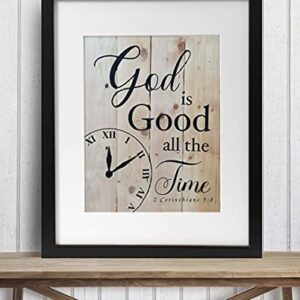 "God Is Good All the Time"- Inspirational Rustic Wall Art- 8 x 10"- Bible Verse Print- Ready to Frame. Home-Kitchen Decor. 2 Corinthians 9:8 Verse. Perfect Christian Gift. Printed on Photo Paper.