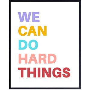 We Can Do Hard Things Sign - Motivational Art Print - Inspirational Wall Art Poster - Bedroom Decor for Girls, Boys or Kids Room, Classroom, Office - Gift for Teachers, Parents, Entrepreneurs