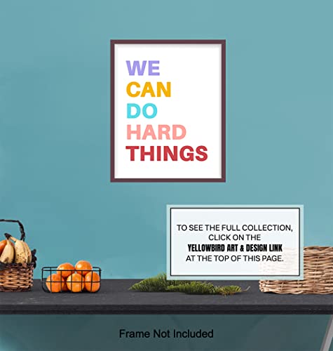 We Can Do Hard Things Sign - Motivational Art Print - Inspirational Wall Art Poster - Bedroom Decor for Girls, Boys or Kids Room, Classroom, Office - Gift for Teachers, Parents, Entrepreneurs