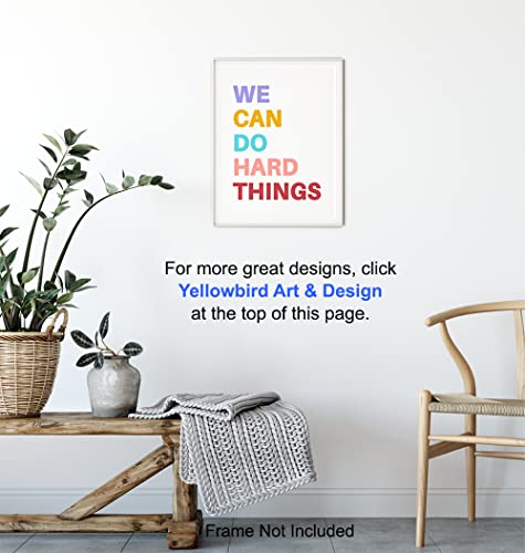 We Can Do Hard Things Sign - Motivational Art Print - Inspirational Wall Art Poster - Bedroom Decor for Girls, Boys or Kids Room, Classroom, Office - Gift for Teachers, Parents, Entrepreneurs