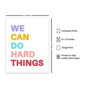 We Can Do Hard Things Sign - Motivational Art Print - Inspirational Wall Art Poster - Bedroom Decor for Girls, Boys or Kids Room, Classroom, Office - Gift for Teachers, Parents, Entrepreneurs