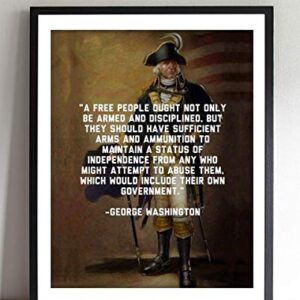 George Washington Quotes Wall Art-"Right to Bear Arms"- 8 x 10"- Wall Print Art-Ready to Frame. Home Décor. Office-Lodge-Garage Décor. General George Washington Military Pose- 2nd Amendment Rights.