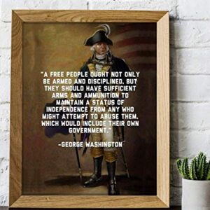 George Washington Quotes Wall Art-"Right to Bear Arms"- 8 x 10"- Wall Print Art-Ready to Frame. Home Décor. Office-Lodge-Garage Décor. General George Washington Military Pose- 2nd Amendment Rights.