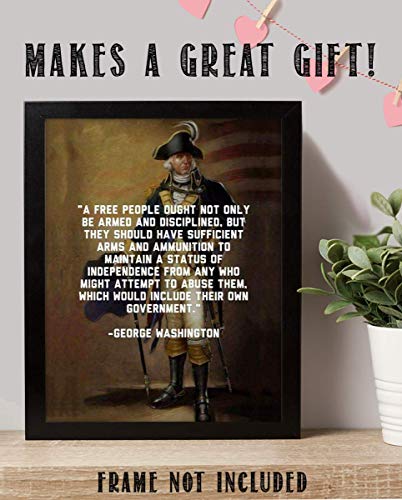 George Washington Quotes Wall Art-"Right to Bear Arms"- 8 x 10"- Wall Print Art-Ready to Frame. Home Décor. Office-Lodge-Garage Décor. General George Washington Military Pose- 2nd Amendment Rights.