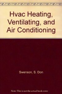 hvac: heating, ventilating, and air conditioning