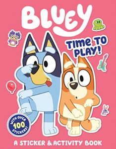 bluey: time to play!: a sticker & activity book