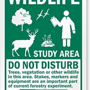 Unoopler Wildlife Study Area - Do Not Disturb Trees, Vegetation, Wildlife in This Area Sign 8" x 12" Metal