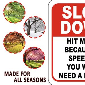 Slow down Hit My Kid Because Of Speeding You Won't Need A Lawyer Aluminum Signs - Children and Kids Playing - Slow down Signs - Street Signs - Funny Slow down Signs - Child Safety Speed - 8.5" X 10"