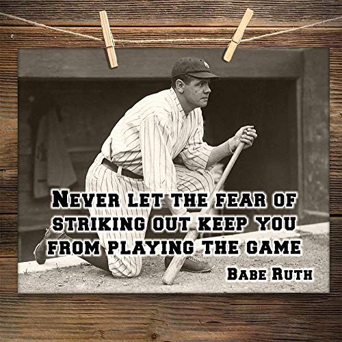 Babe Ruth - Never Let The Fear - Great Motivational and Inspiring Baseball Quote Poster, Black and White Teen Bedroom Decor, Gift for Teenagers and Baseball Athletes, 11x14 Unframed Art Print Poster