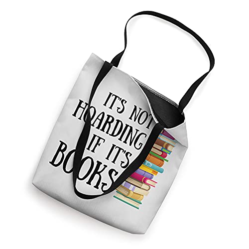 It's Not Hoarding If It's Books Fun Reading Quote Book Stack Tote Bag