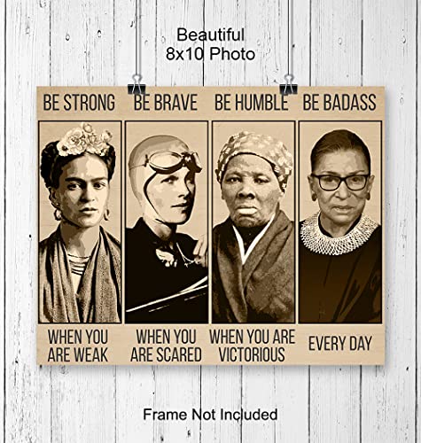 Be Strong Be Brave Be Badass Poster 8x10- Ruth Bader Ginsburg, Amelia Earhart- Motivational Wall Decor -Uplifting Encouragement Gifts for Women - Inspirational Positive Quotes Wall Art print Gift