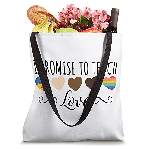 I Promise To Teach Love - Diversity & Equality Tote Bag