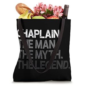 Chaplain Man The Myth Legend Gift Tote Bag