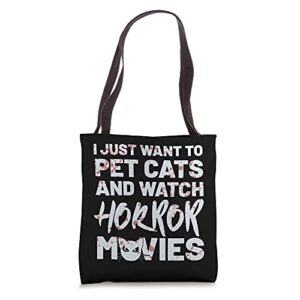 i just want to pet cats and watch horror movies tote bag