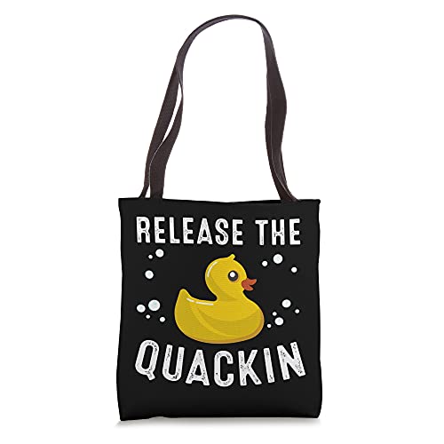 Funny Release The Quackin Gift | Rubber Duck Lover Toddlers Tote Bag