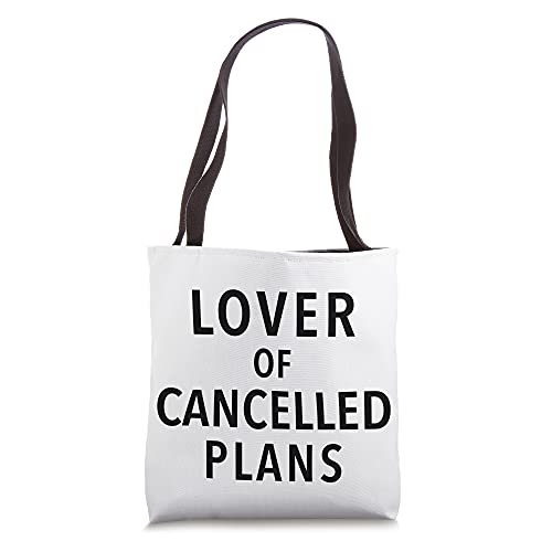 Lover of Cancelled Plans Tote Bag