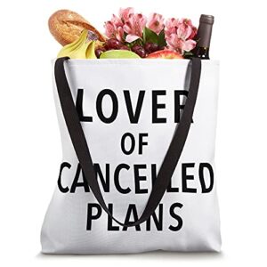 Lover of Cancelled Plans Tote Bag