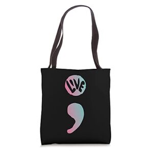 semicolon liv suicide awareness for a mental supporter tote bag