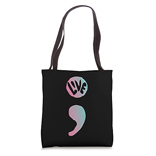 Semicolon Liv Suicide Awareness For A Mental Supporter Tote Bag