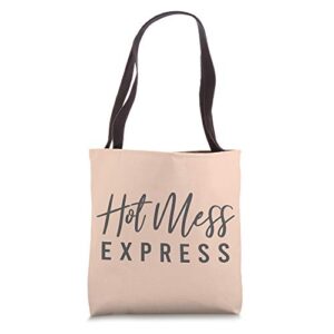 hot mess express funny saying tote bag