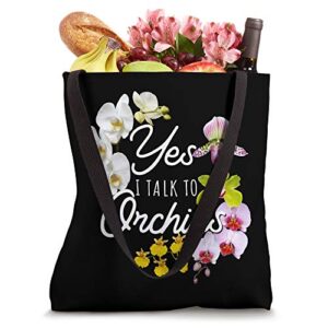 Yes I Talk To Orchids Orchid Gift Funny Orchid Whisperer Tote Bag