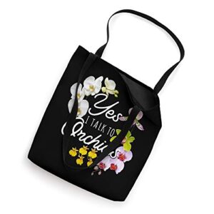 Yes I Talk To Orchids Orchid Gift Funny Orchid Whisperer Tote Bag