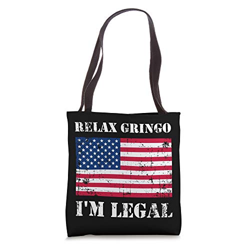 Relax Gringo Im Legal New Citizen Immigration Gift Tote Bag