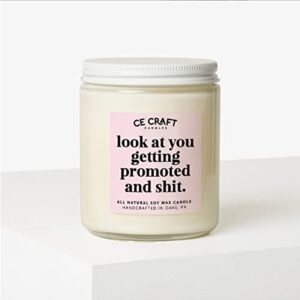 CE Craft Look at You Getting Promoted & Shit Candle - Promotion Gift, Coworker Gift, Office Workplace Candle, Gift for Her, Promotion, New Job (Lavender Linen)