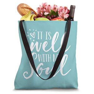 It Is Well With My Soul - Cute Christian Spiritual Quote Tote Bag