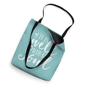 It Is Well With My Soul - Cute Christian Spiritual Quote Tote Bag