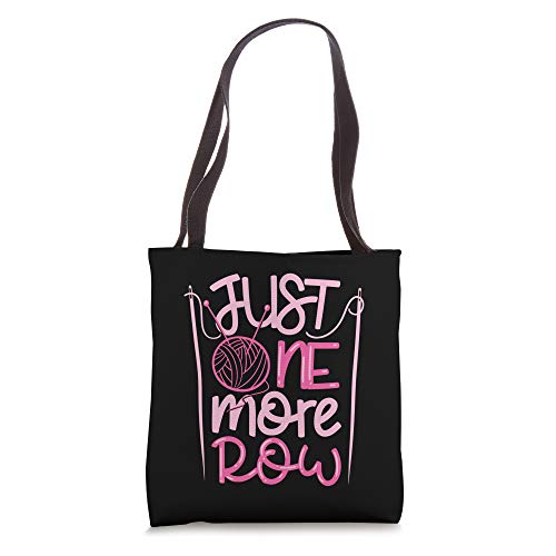 Just One More Row Knitting Wool Crocheting Tote Bag