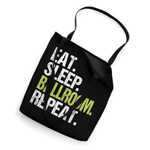 Eat Sleep Ballroom Repeat Dancer Dancing Birthday Gift Tote Bag