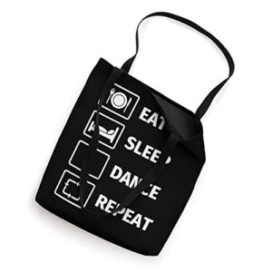 EAT SLEEP DANCE BALLET REPEAT Tote Bag