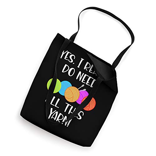 Yes I really do need all this yarn Tote Bag