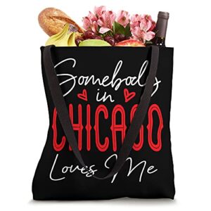 Somebody In Chicago Loves Me Illinois Relationship Matching Tote Bag