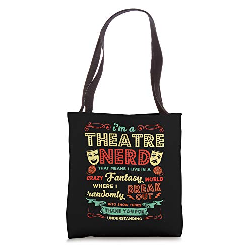 I'm a Theatre Nerd Funny Theater Actors Performers Gift Tee Tote Bag