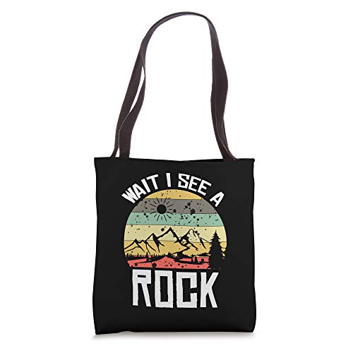 Wait I See A Rock Funny Geologist Funny Geologist Tote Bag