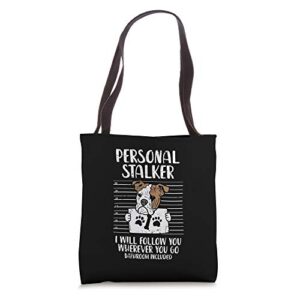 personal stalker english bulldog funny dog lover owner gift tote bag