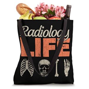 Radiology Life Radiologist Radiology X-Ray Funny Gift Tote Bag