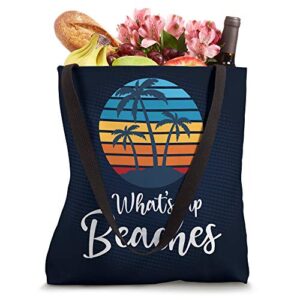 What's Up Beaches Funny Beach Lover Pun Saying Retro Sunset Tote Bag