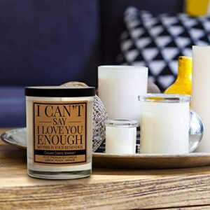 I can’t say I Love You Enough - for The one You Love, Best Friend Friendship Candle Gift, Christmas Candle Gift for Women, Men, Anniversary, Birthday Gifts for Friends Female, Christmas Candle Gift