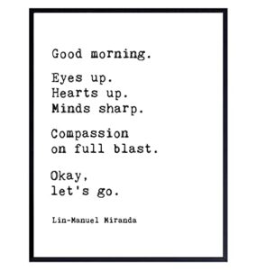 lin-manuel miranda good morning poster – large 11×14 – motivational wall art & decor – positive inspirational quotes for bathroom – uplifting encouragement gifts for women, men, hamilton musical