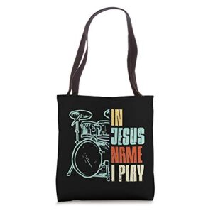 jesus name i play drums god drumming music christian drummer tote bag