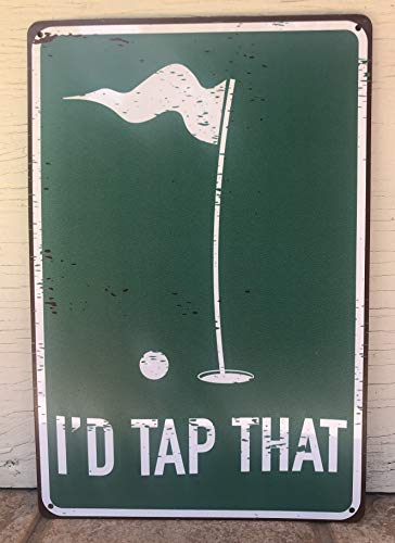 I'd Tap That 12" x 8" Funny Tin Sign Golf Accessory Clubhouse Decor Man Cave Sports Bar Wall Art