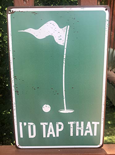 I'd Tap That 12" x 8" Funny Tin Sign Golf Accessory Clubhouse Decor Man Cave Sports Bar Wall Art